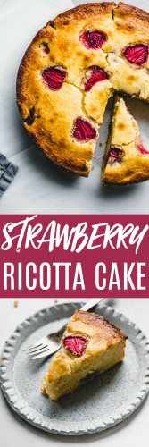 Ricotta Cake Recipe with Strawberries | Platings + Pairings