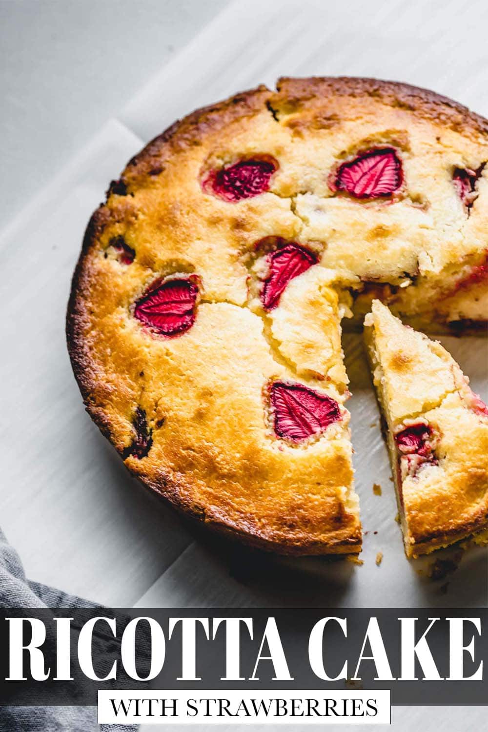 Ricotta Cake Recipe with Strawberries - Platings + Pairings