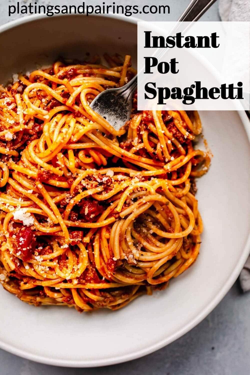 Instant Pot Spaghetti + VIDEO - Easy Weeknight Meal | Platings + Pairings