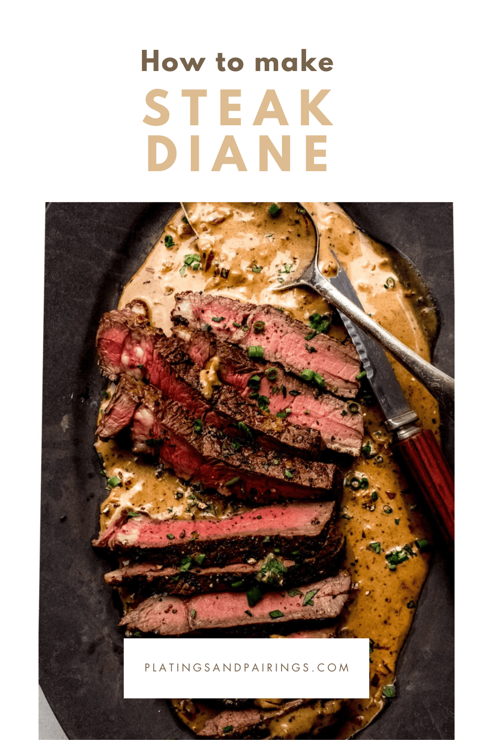 Classic Steak Diane Recipe (+ What to Serve with It)