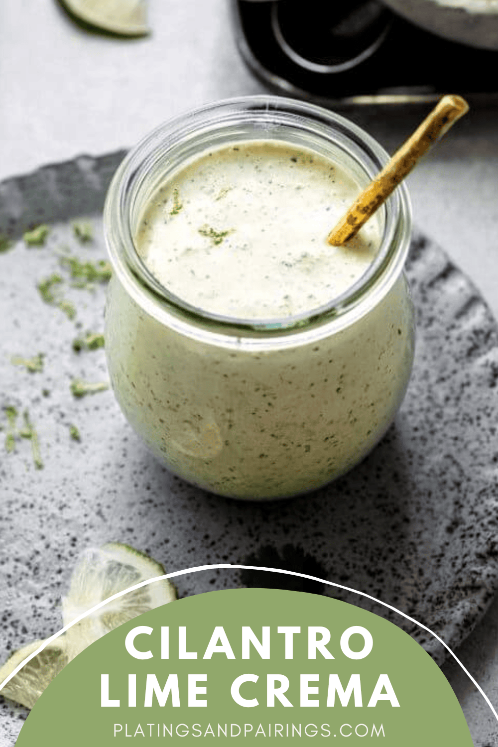 Cilantro Lime Crema (Easy 5-Minute Recipe!) - Platings + Pairings