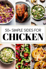 50+ BEST Side Dishes for Chicken (What to Serve with Chicken)