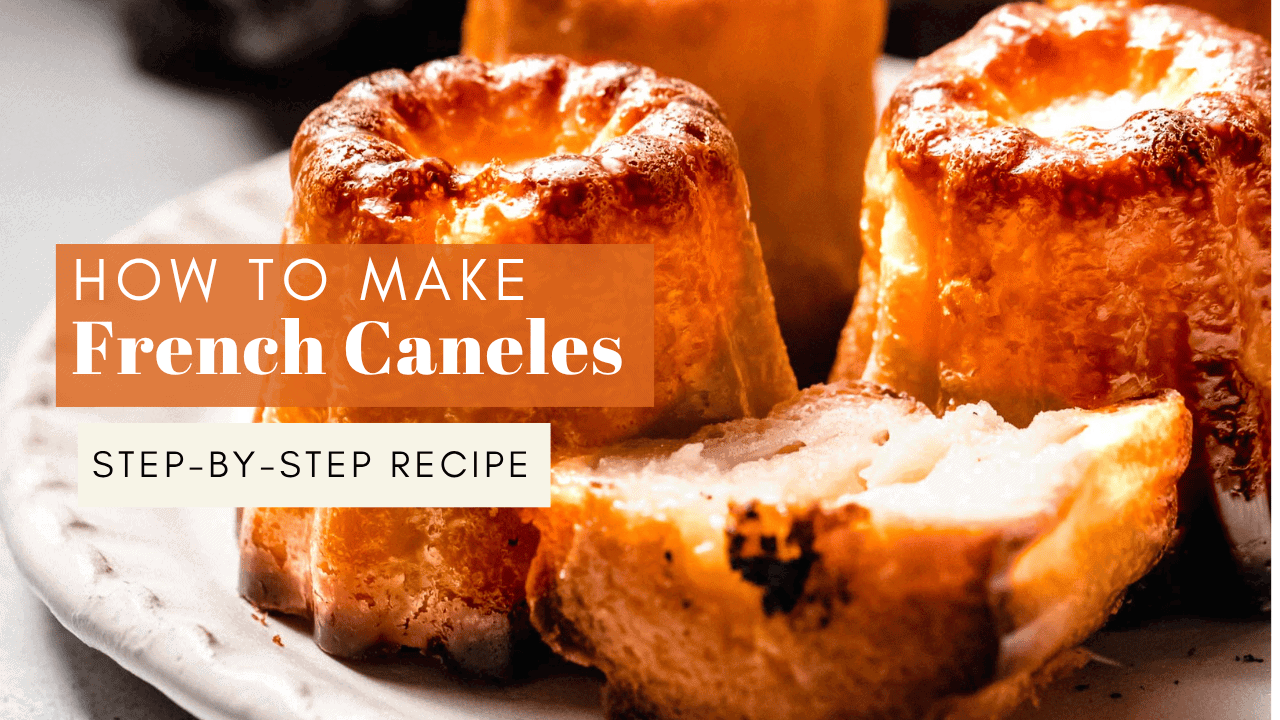 How to Make Canelé