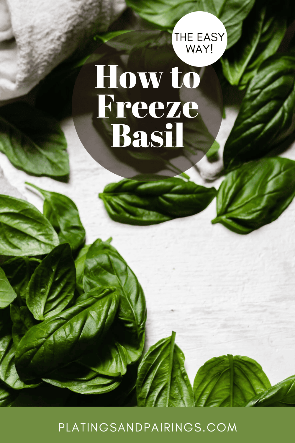 How to Freeze Basil Leaves (The EASY Way!) - Platings + Pairings