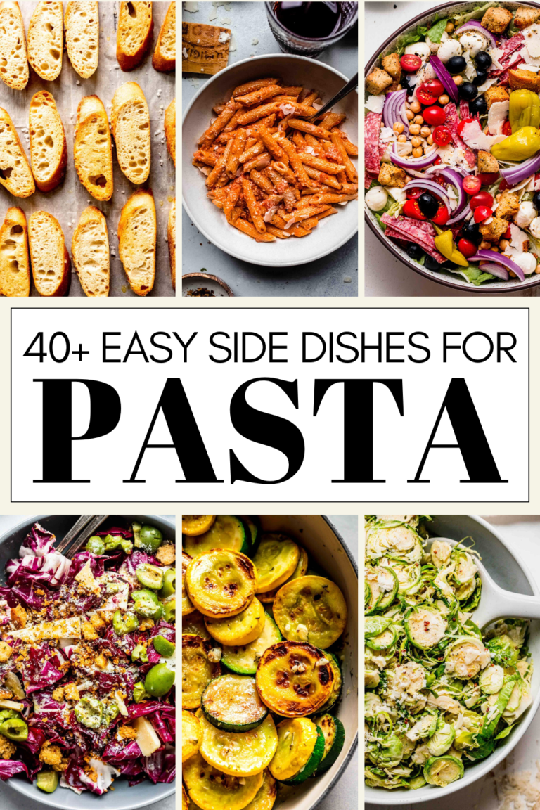 40+ EASY Side Dishes for Pasta