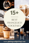 15+ BEST Frangelico Cocktails - Platings + Pairings
