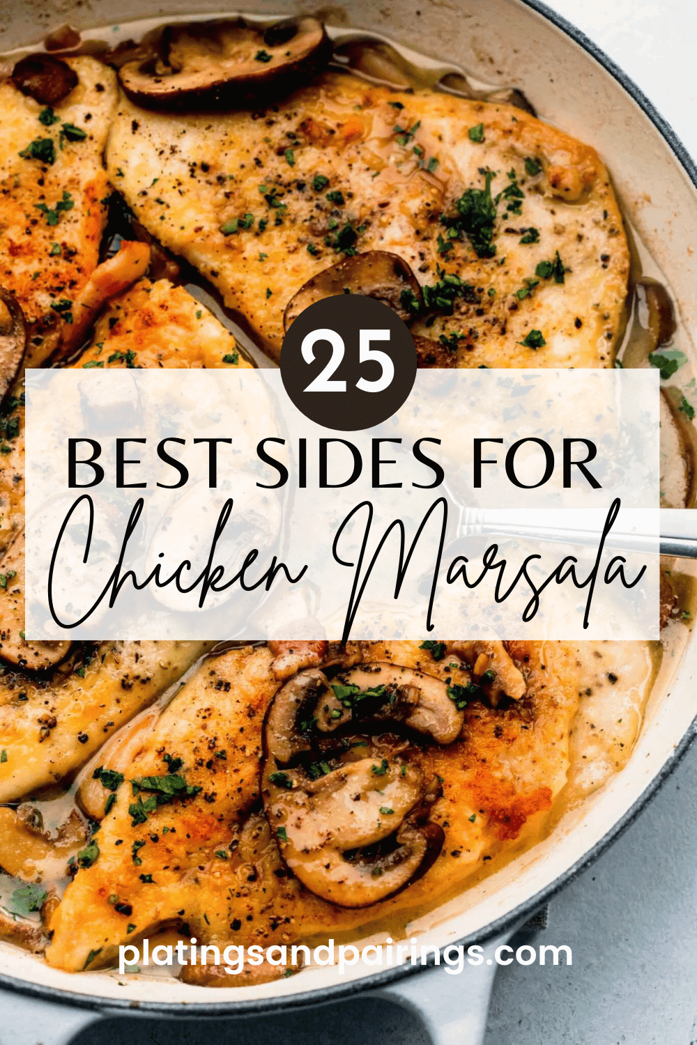 What to Serve with Chicken Marsala: 25+ EASY Side Dishes