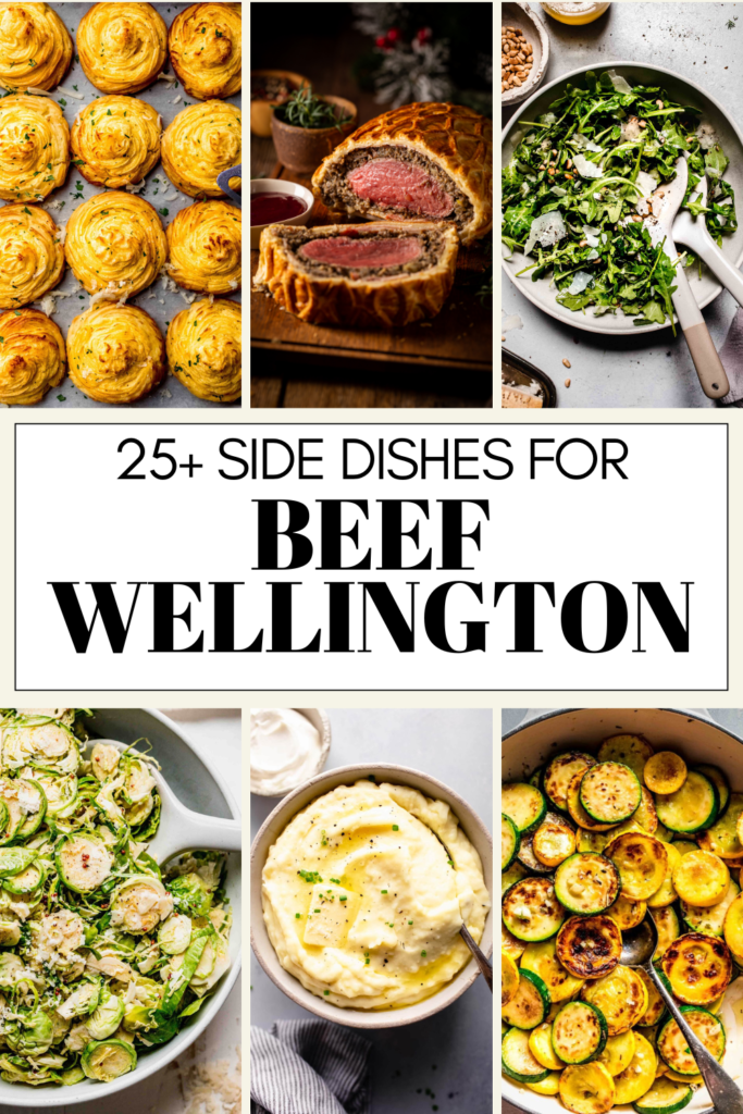 What to Serve with Beef Wellington: 25+ Best Sides