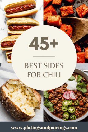 What to Serve with Chili (45+ BEST Side Dishes!)