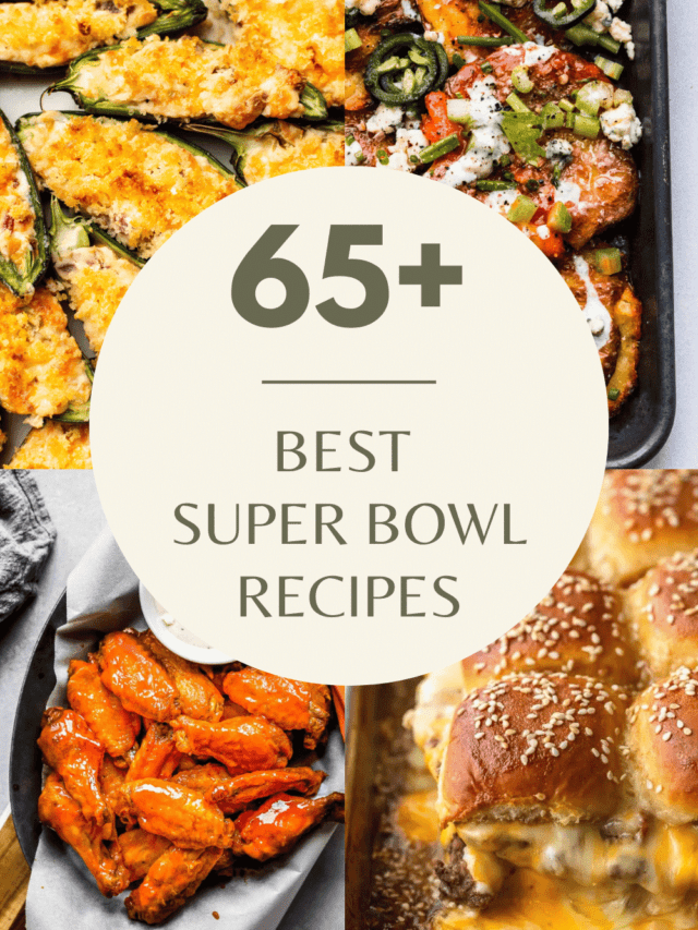 65+ Tasty Super Bowl Recipes - Platings + Pairings