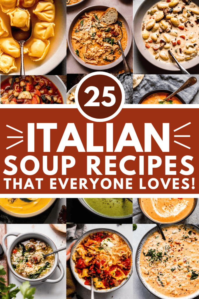 25+ Easy Italian Soup Recipes to Try!