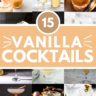 15+ BEST Vanilla Cocktails: Easy Recipes to Try!