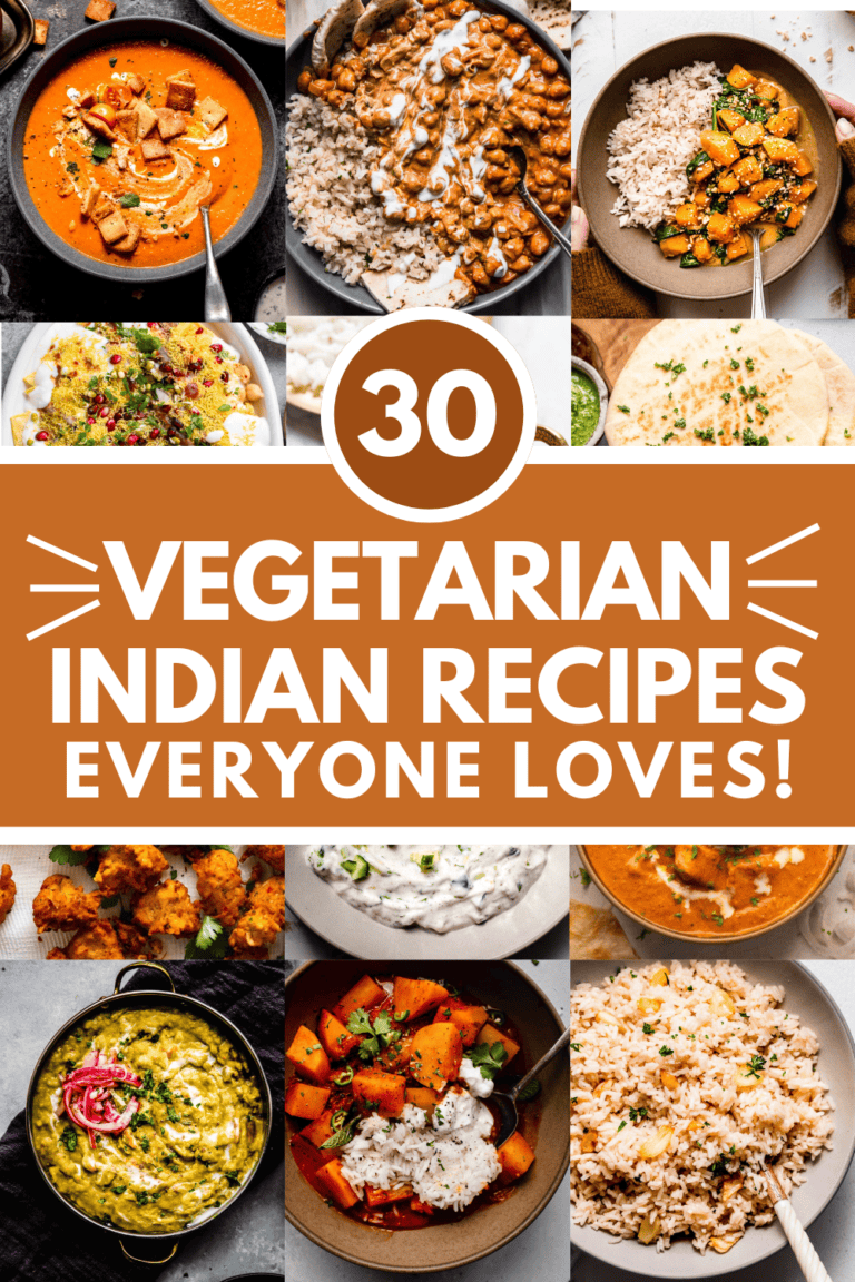 30+ BEST Vegetarian Indian Recipes to Try at Home