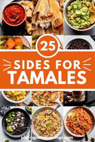 What to Serve with Tamales: 25+ Sides