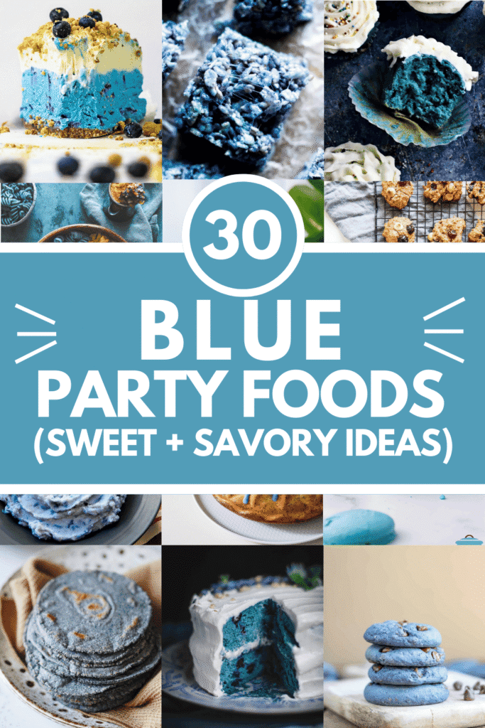 30+ Blue Foods for a Party (Sweet & Savory)
