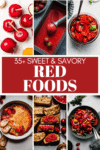 35+ Red Foods for a Color Party - Platings + Pairings