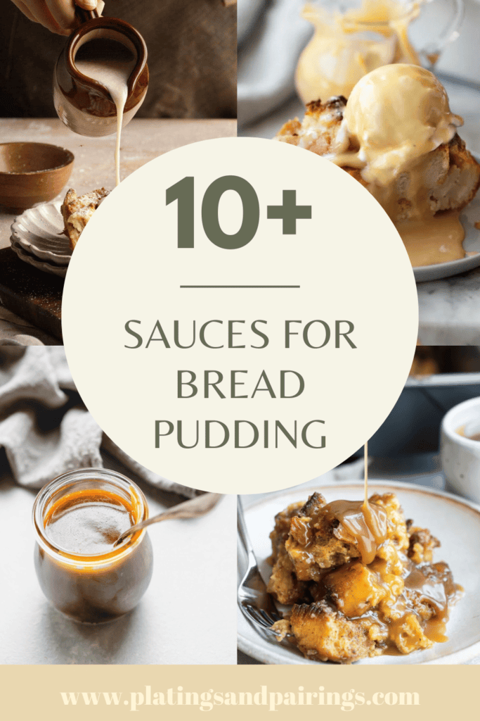 10+ Sauces for Bread Pudding (with Easy Recipes) - Platings + Pairings