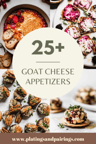 25+ Easy Goat Cheese Appetizers for Your Next Party - Platings + Pairings