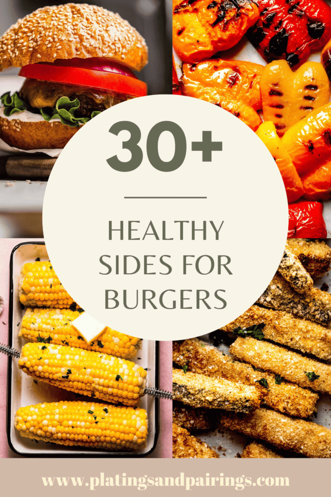 30+ Healthy Sides for Burgers: Quick & Easy Recipes - Platings + Pairings