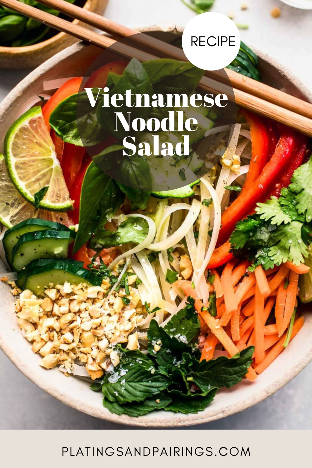 Vietnamese Bun Salad Recipe (Bun Noodle Salad) - Platings + Pairings
