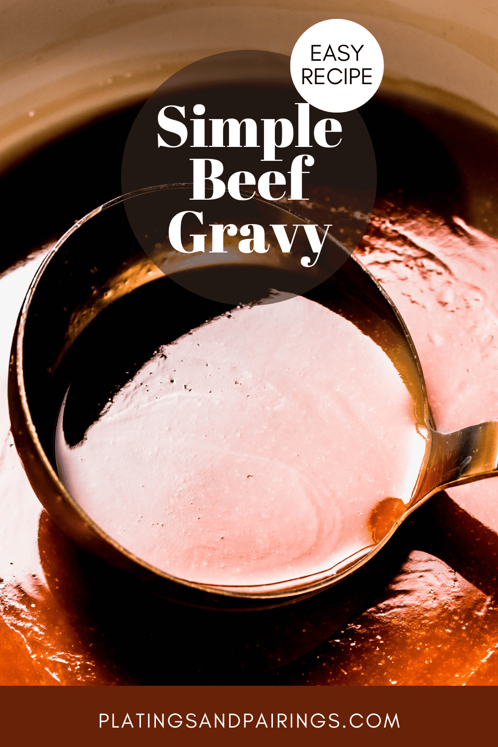 Easy Beef Gravy Recipe (From Broth or Drippings) - Platings + Pairings
