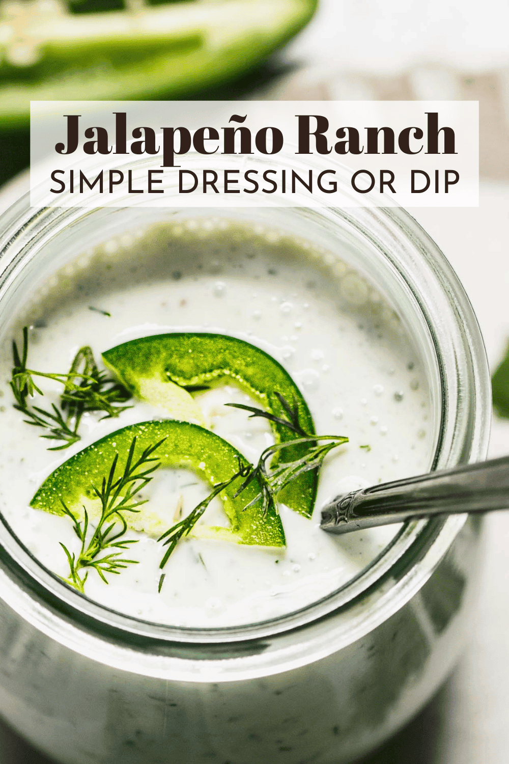 Jalapeño Ranch Dressing or Dip (Easy + Delicious) - Platings + Pairings