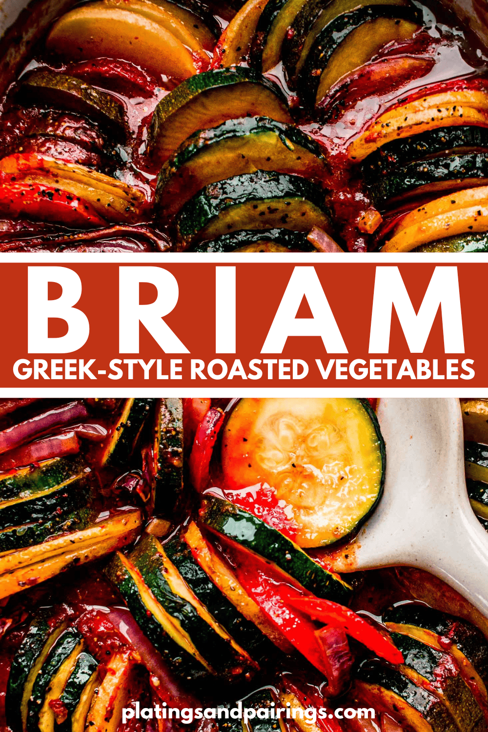 Briam (Traditional Greek Roasted Vegetables) - Platings + Pairings
