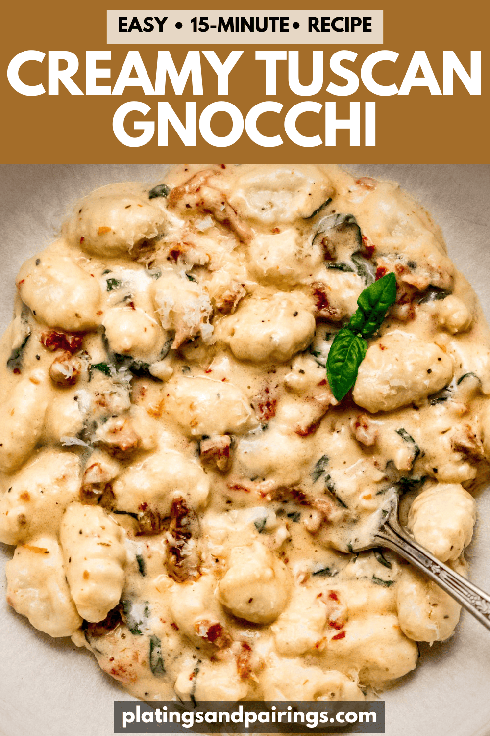 Tuscan Creamy Gnocchi (Easy 15-Minute Recipe) - Platings + Pairings
