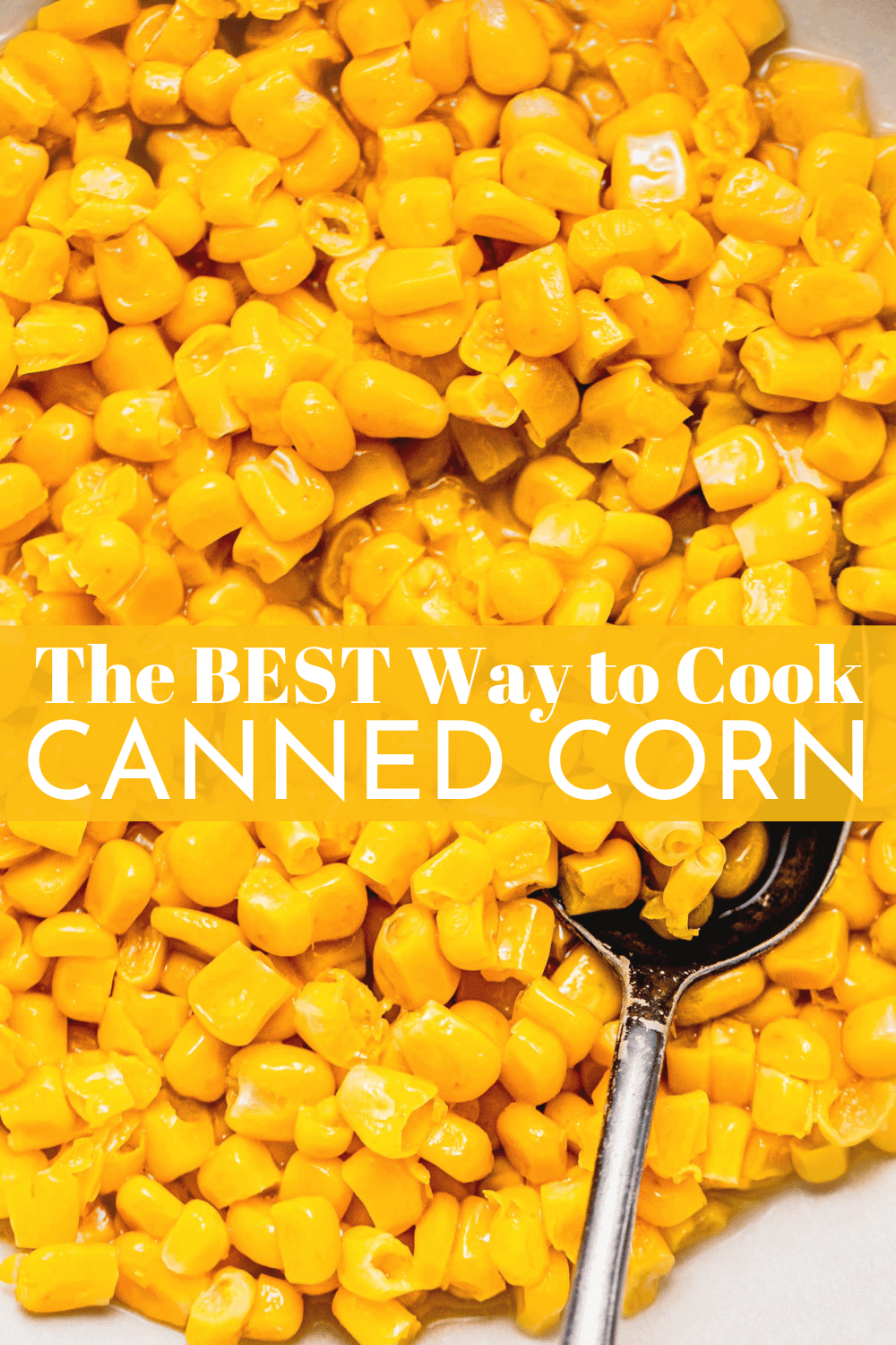 How to Cook Canned Corn (Make it Taste Great!!!) - Platings + Pairings