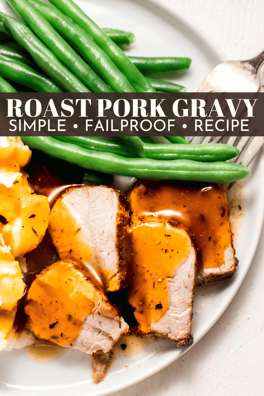 Simple Roast Pork Gravy Recipe (With or Without Drippings)
