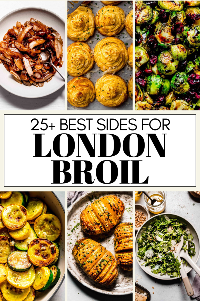 25+ Tasty Sides for London Broil - Platings + Pairings