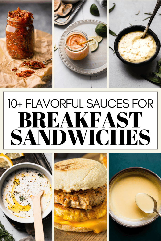 10+ Sauces for Breakfast Sandwiches - Platings + Pairings