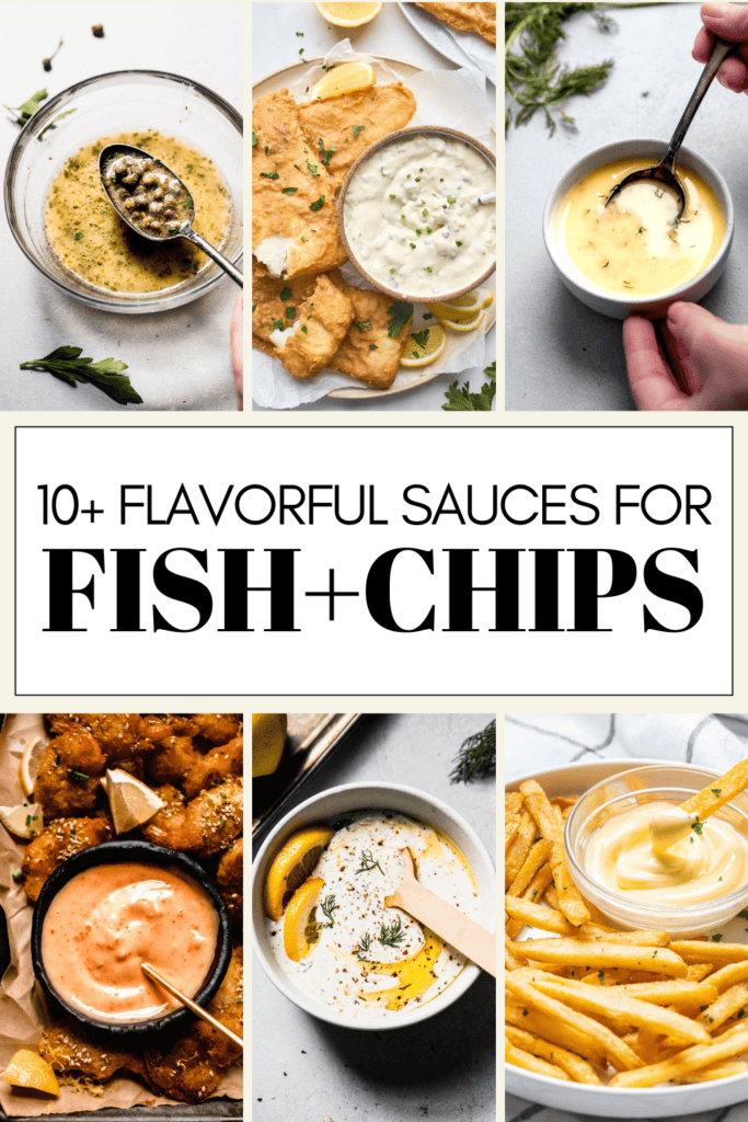 10+ Sauces for Fish & Chips - Platings + Pairings