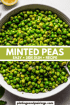 Minted Peas (Easy 15- Minute Side Dish Recipe)