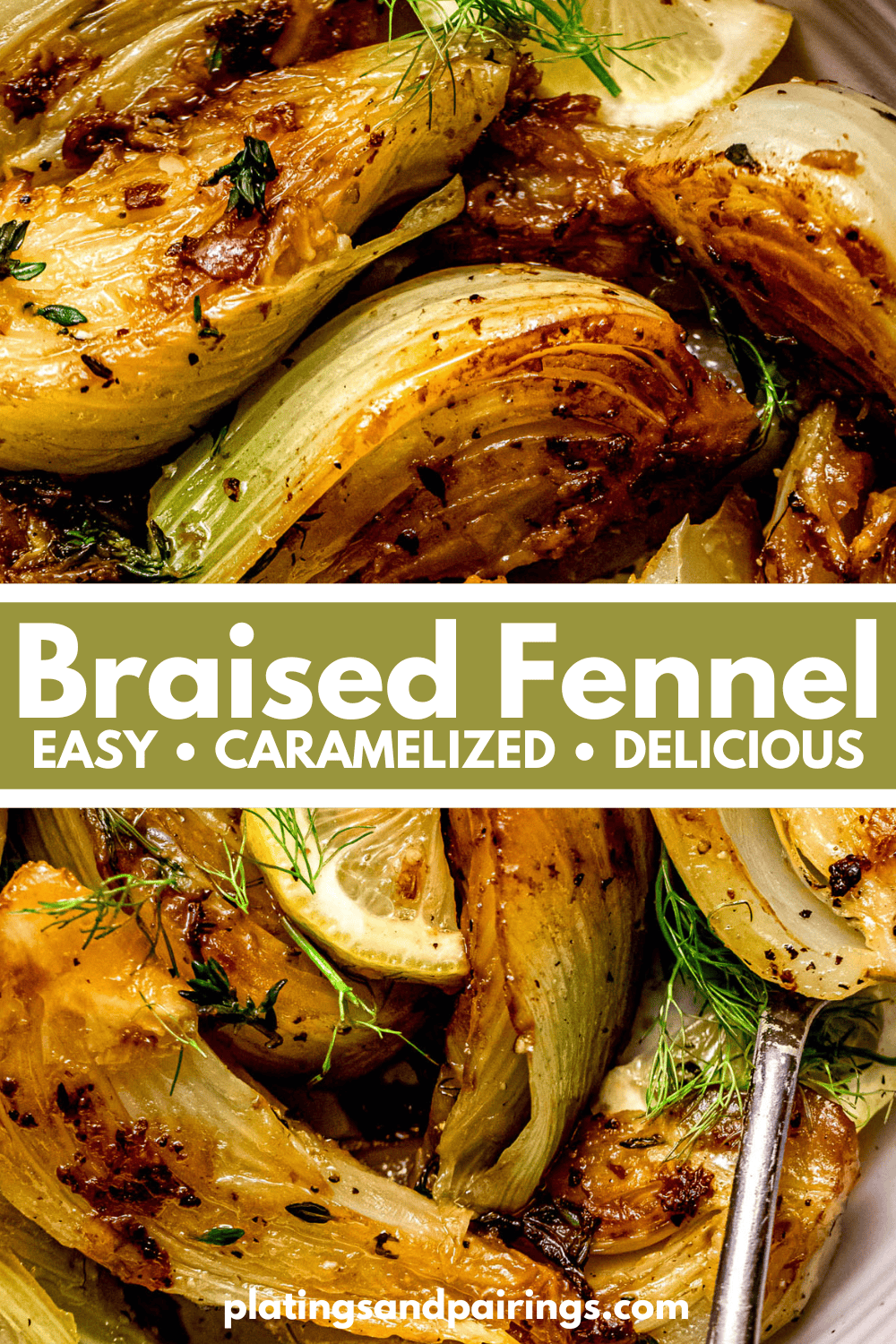 Easy Braised Fennel Recipe - Platings + Pairings