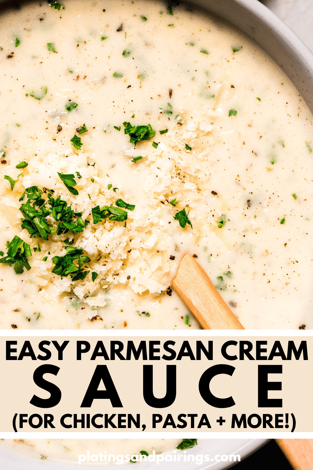 Parmesan Cream Sauce (Easy 15-Minute Recipe) - Platings + Pairings